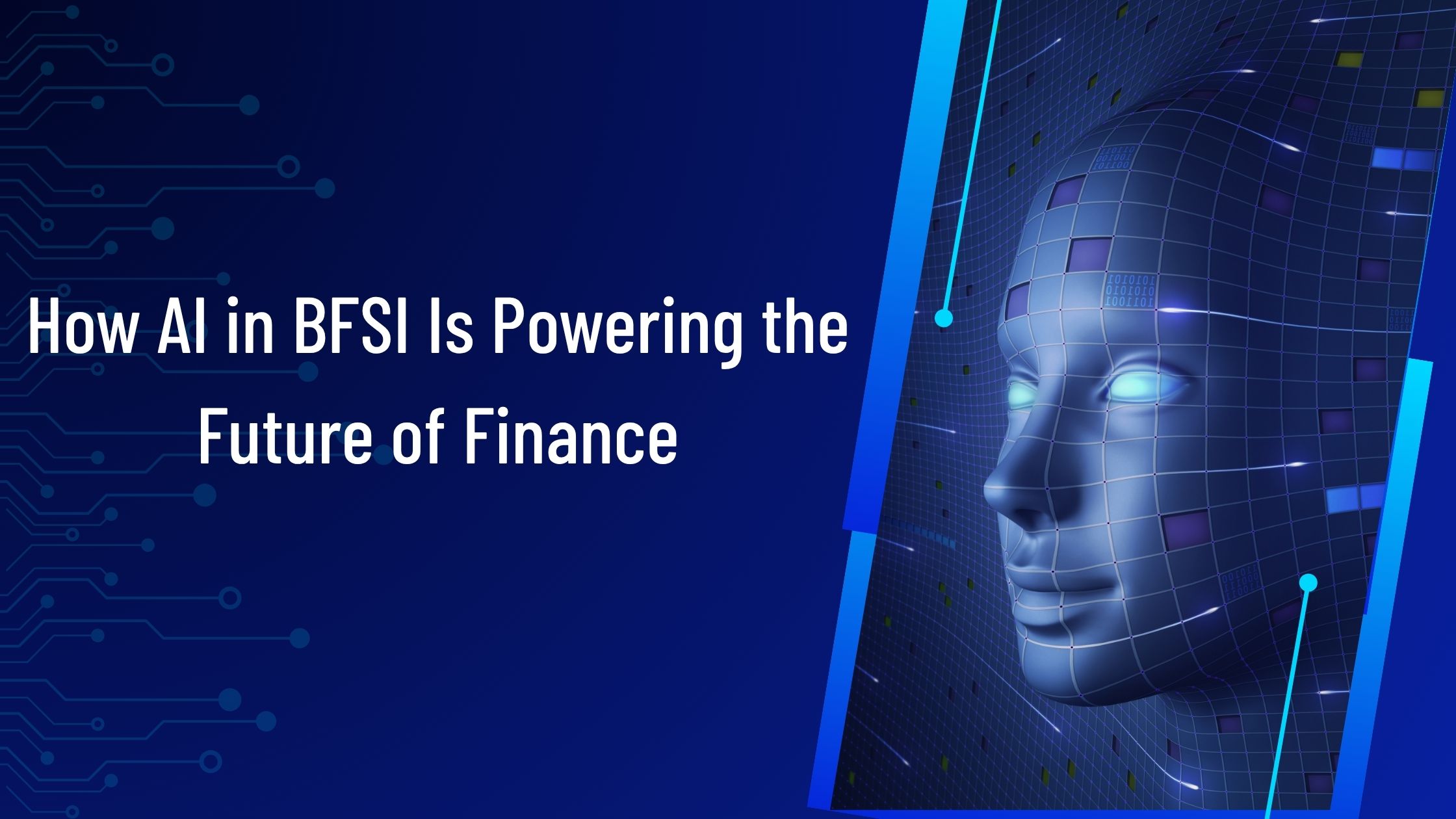 How AI in BFSI Can Transform Your Enterprise Profitability?
