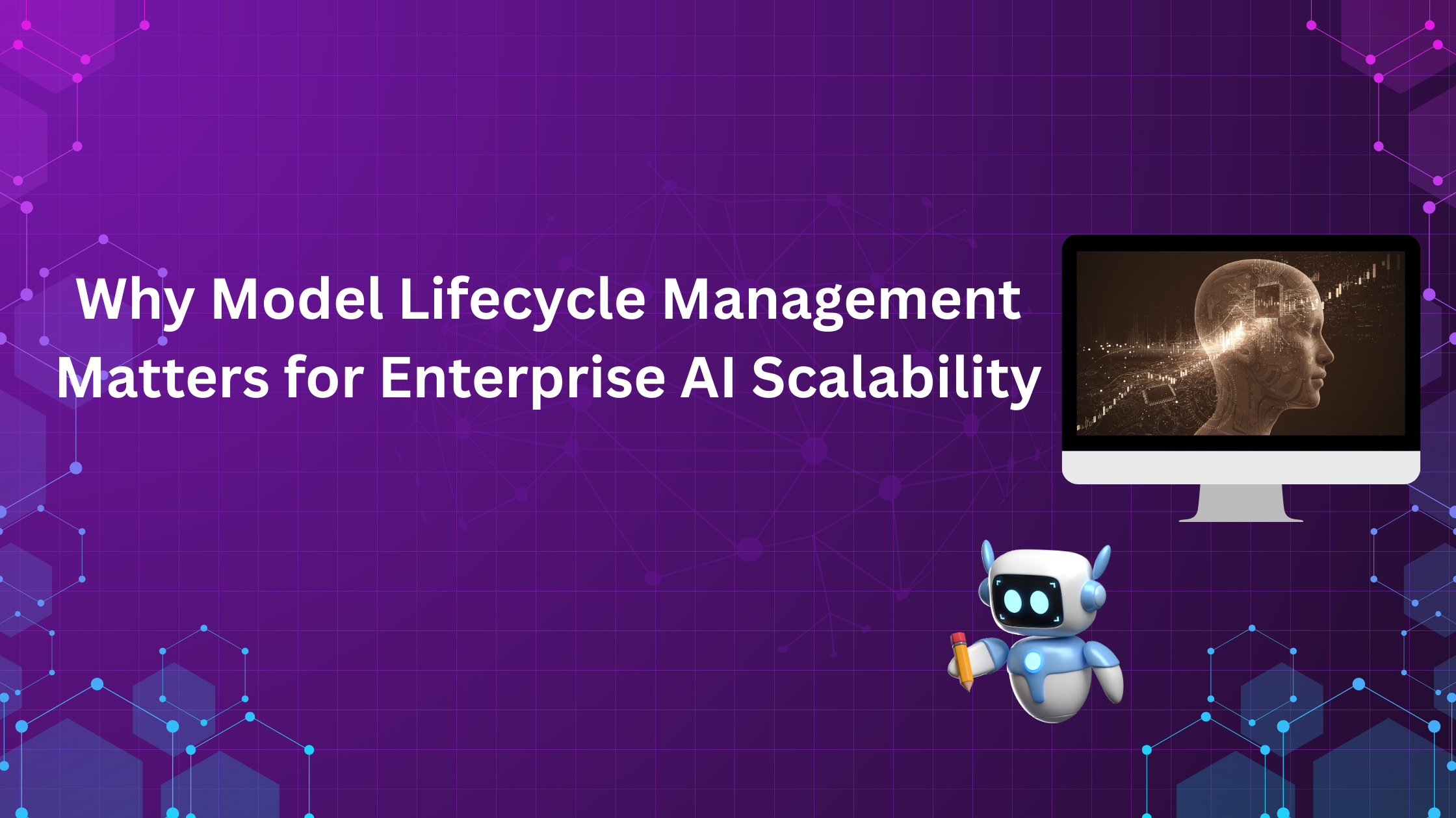 Why Model Lifecycle Management Impacts Your 2026 AI Strategy?